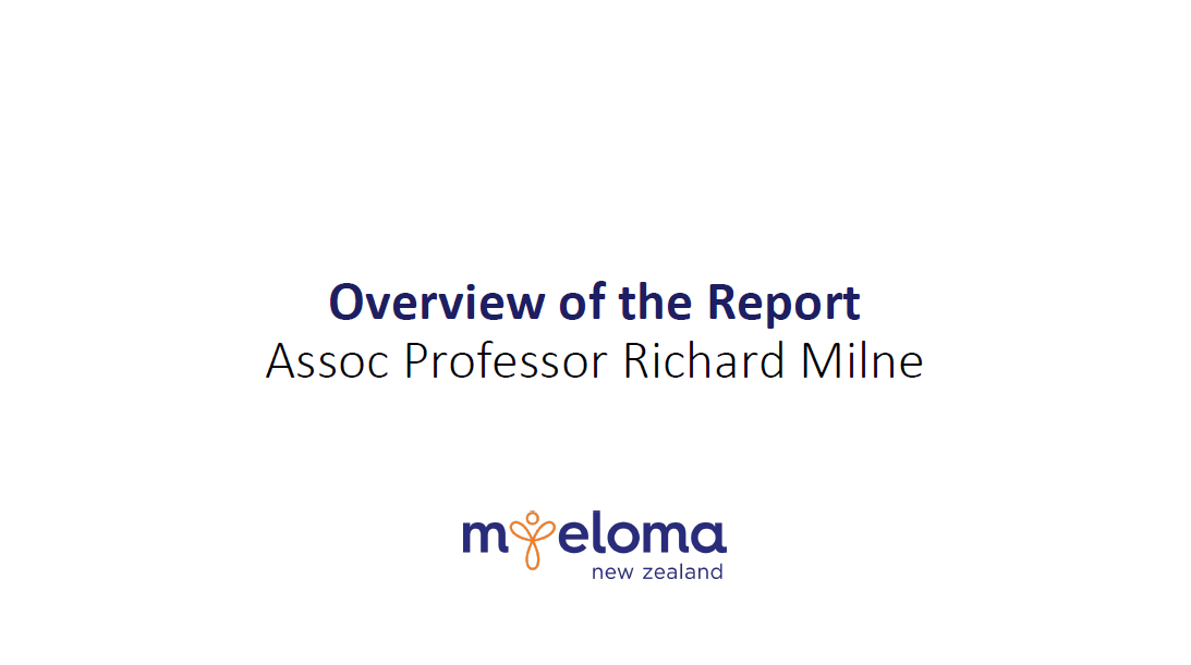 Overview of the Report – Assoc Professor Richard Milne – Multiple Myeloma